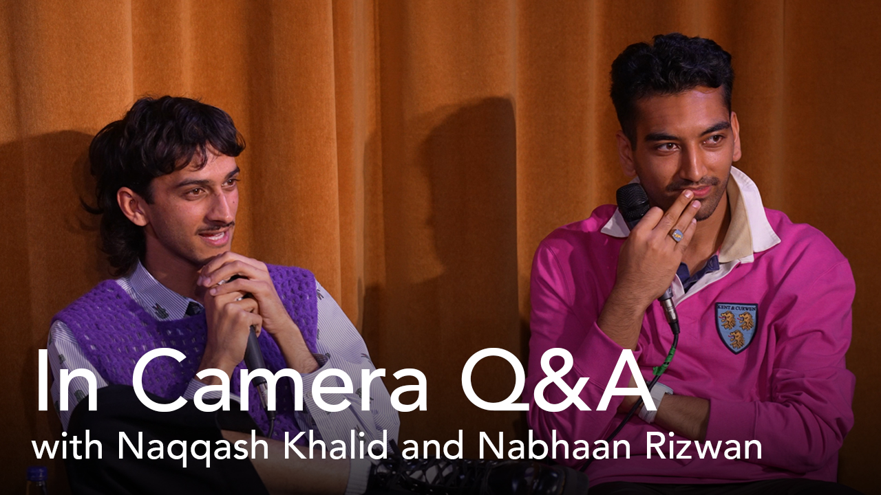 In Camera Q&A with filmmaker Naqqash Khalid and lead actor Nabhaan Rizwan